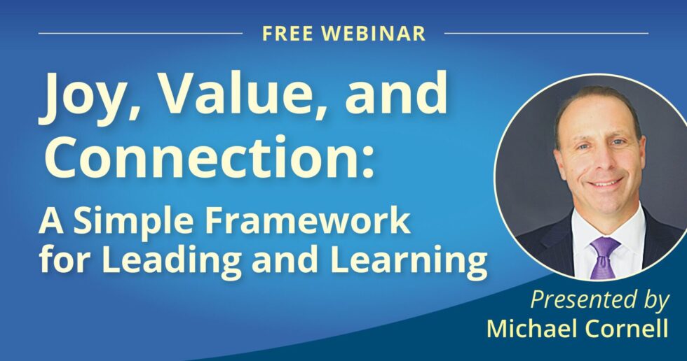 Joy, Value, and Connection: A Simple Framework for Leading and Learning | Silver Strong ...